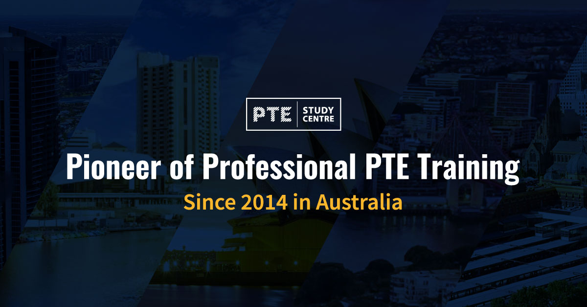 Pioneer of Professional PTE Training in Australia – PTE Study Centre