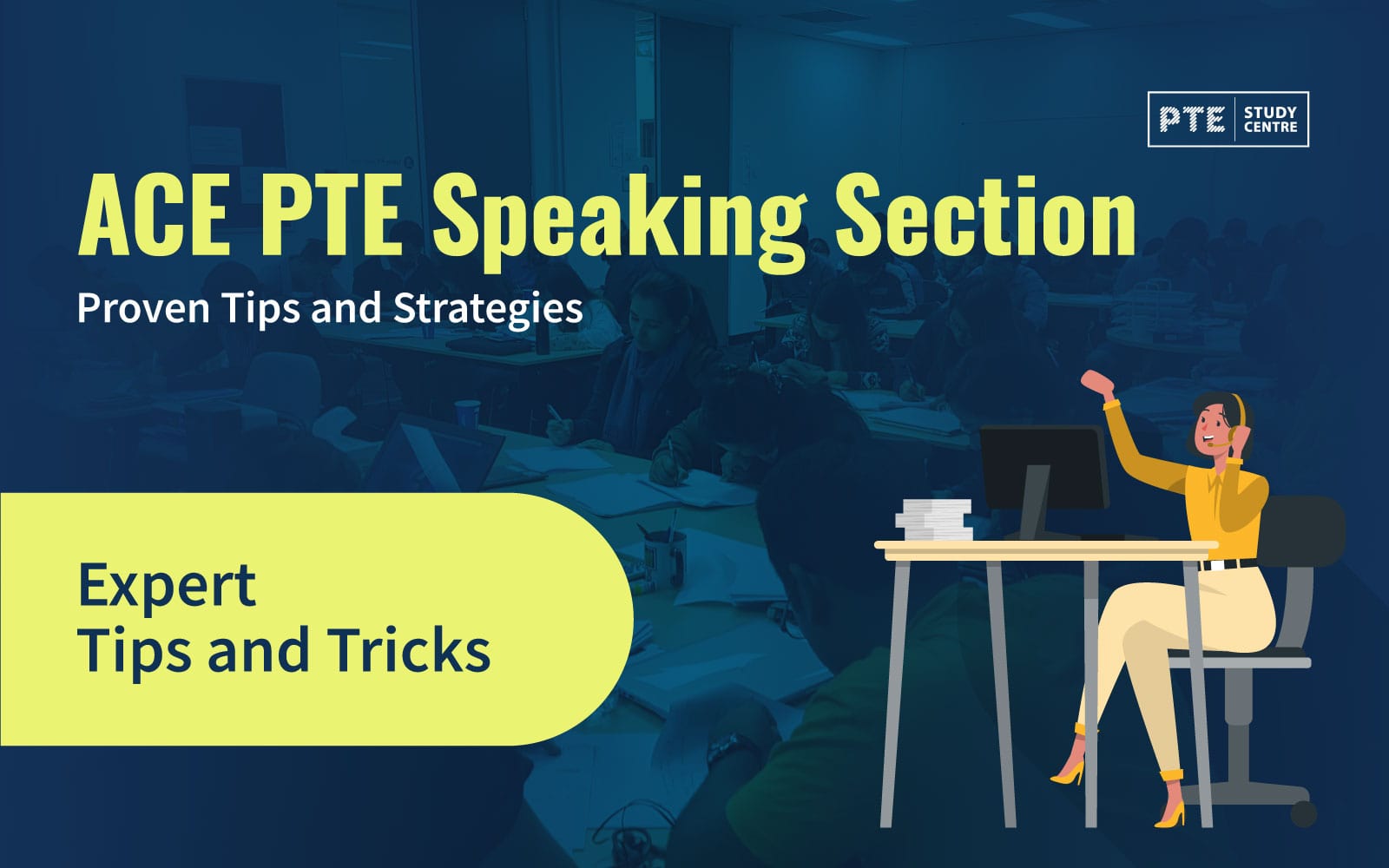 Ace PTE Speaking Section: Proven Tips and Strategies – PTE Study Centre