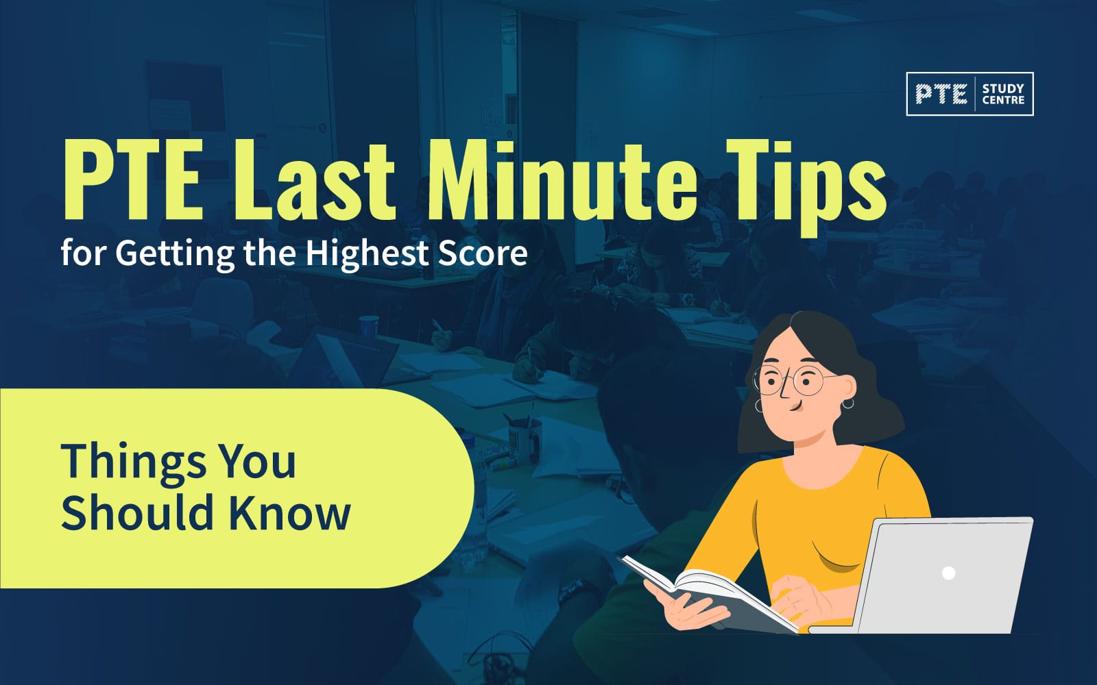 PTE Last Minute Tips for Getting the Highest Score – PTE Study Centre