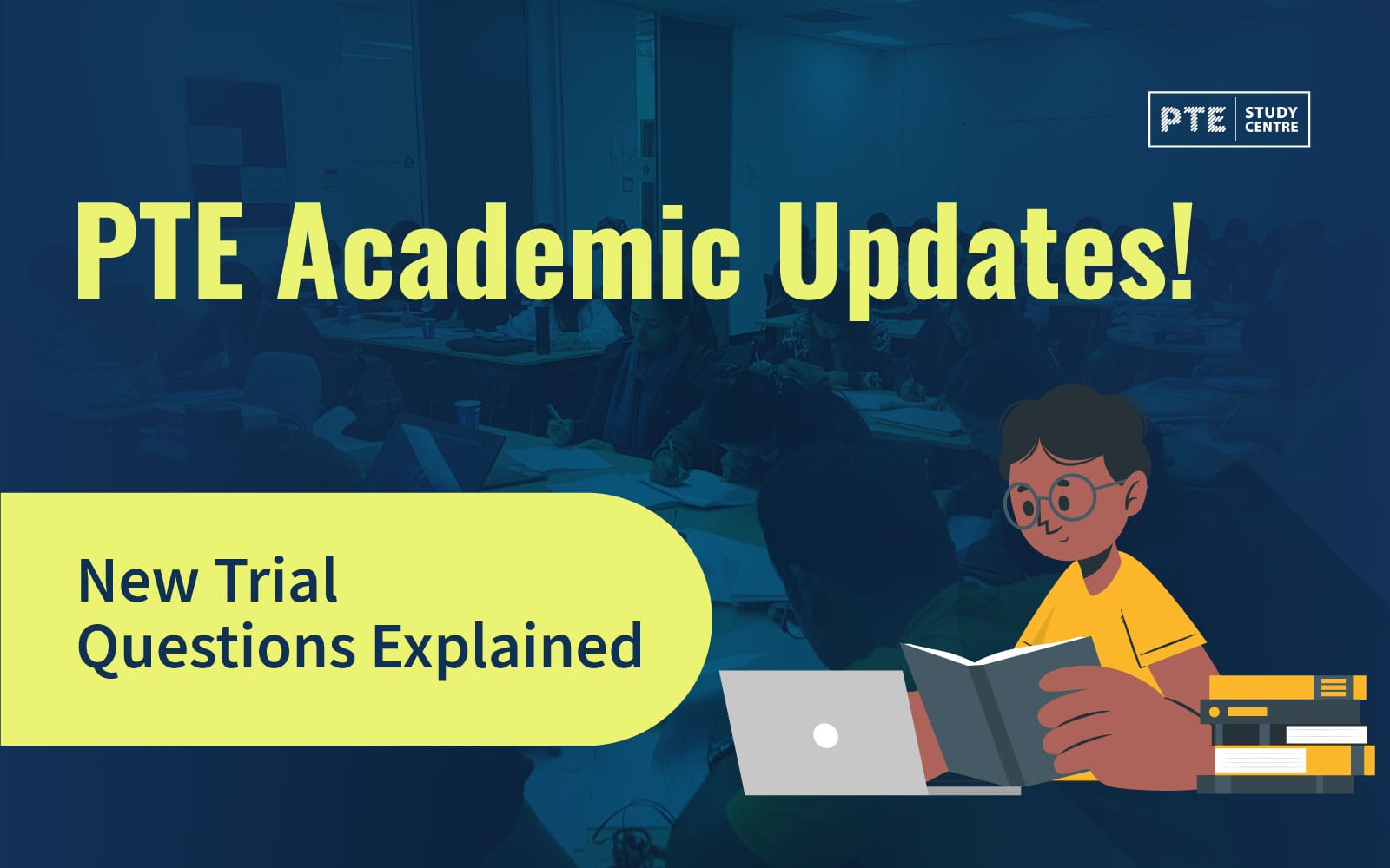 PTE Academic Updates: New Trial Questions Explained – PTE Study Centre